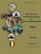 TRADOC PAMPHLET 525-3-4, THE U.S. ARMY FUNCTIONAL CONCEPT FOR FIRES ...