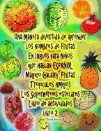 UNA MANERA DIVERTIDA DE APRENDER LOS NOMBRES DE FRUTAS EN INGLES PARA ...