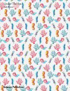 UNDER THE SEA DAILY PLANNER: DAILY SPREAD 3 MONTHS 90+ DAYS CALENDAR ...