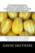 UNDERSTANDING SELECTED POEMS OF CHRISTINA ROSSETTI FOR A LEVEL OCR ...