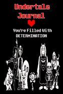 UNDERTALE JOURNAL: A HUNDRED PAGES, COMPLETE WITH UNDERTALE QUOTES AND ...