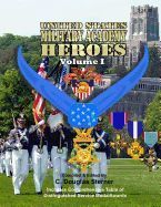 UNITED STATES MILITARY ACADEMY HEROES - VOLUME I: MEDALS OF HONOR ...