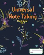 UNIVERSAL NOTE TAKING: CORNELL NOTES; VOLUME 4 OF FLORAL &LEAF SERIES ...