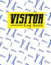 VISITOR LOG BOOK: VISITOR BOOK FOR BUSINESS, VISITOR SIGN IN SHEETS ...