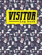 VISITOR LOG BOOK: VISITOR GUEST BOOK, VISITOR SIGNING BOOK, VISITOR ...