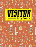 VISITOR LOG BOOK: VISITOR GUEST BOOK, VISITOR SIGNING BOOK, VISITOR ...