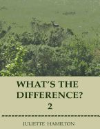 WHAT'S THE DIFFERENCE? 2: A CHILDREN'S BOOK OF SIMILAR ANIMALS WITH ...