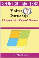WINDOWS 7 SHORTCUT KEYS: A COMPLETE LIST OF WINDOWS 7 SHORTCUTS - U. C ...
