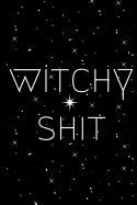 WITCHY SHIT: DOT GRID BULLET JOURNAL FOR WITCHES, SHAMANS, BRUJAS ...