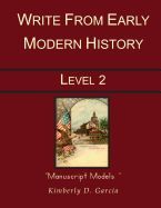 WRITE FROM EARLY MODERN HISTORY LEVEL 2 MANUSCRIPT MODELS: A COMPLETE ...