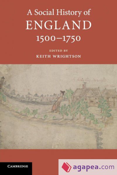 A SOCIAL HISTORY OF ENGLAND, 1500-1750 - KEITH WRIGHTSON - 9781107614598