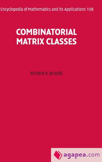 COMBINATORIAL MATRIX CLASSES - RICHARDA BRUALDI RICHARD. A BRUALDI - 9780521865654