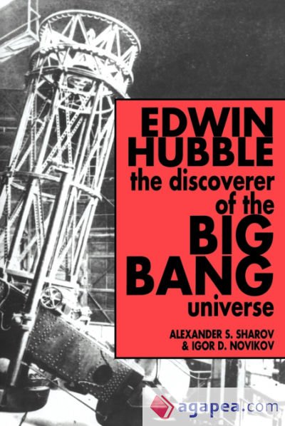 EDWIN HUBBLE, THE DISCOVERER OF THE BIG BANG UNIVERSE - A. S. SHAROV ...