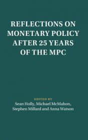 REFLECTIONS ON MONETARY POLICY AFTER 25 YEARS OF THE MPC - MICHAEL ...