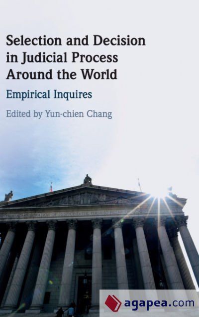 SELECTION AND DECISION IN JUDICIAL PROCESS AROUND THE WORLD - YUN-CHIEN ...