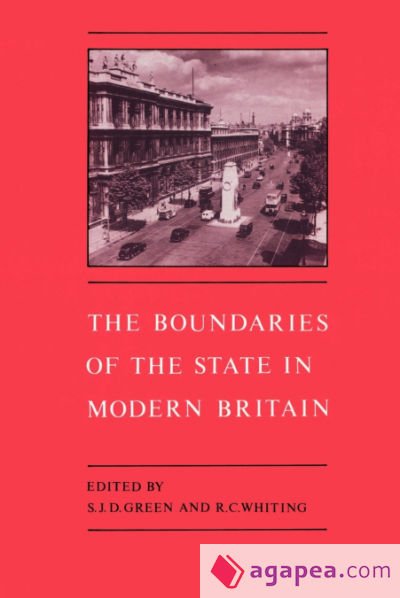 THE BOUNDARIES OF THE STATE IN MODERN BRITAIN - GREEN S. J. D.,GREEN ...