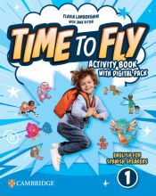 TIME TO FLY LEVEL 1 ACTIVITY BOOK WITH DIGITAL PACK ENGLISH FOR SPANISH ...