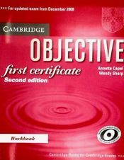OBJECTIVE FIRST CERTIFICATE: WORKBOOK - ANNETTE CAPEL; WENDY SHARP - 9780521700665 - CAMBRIDGE