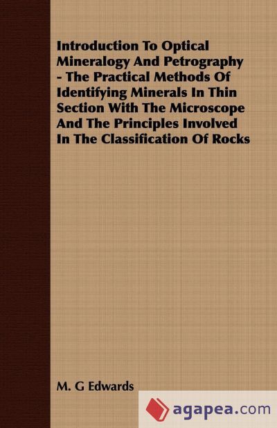 INTRODUCTION TO OPTICAL MINERALOGY AND PETROGRAPHY - THE PRACTICAL METHODS OF IDENTIFYING ...