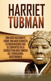 HARRIET TUBMAN - CAPTIVATING HISTORY - 9781637162859