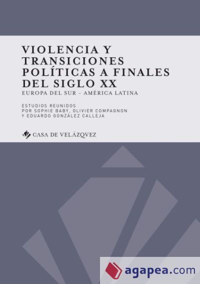 VIOLENCIA Y TRANSICIONES POL¡TICAS A FINALES DEL SIGLO XX. EUROPA DEL SUR - AM R - BABY , SOPHIE ...
