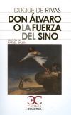 DON ALVARO O LA FUERZA DEL SINO - RIVAS, ANGEL DE SAAVEDRA, DUQUE DE ...