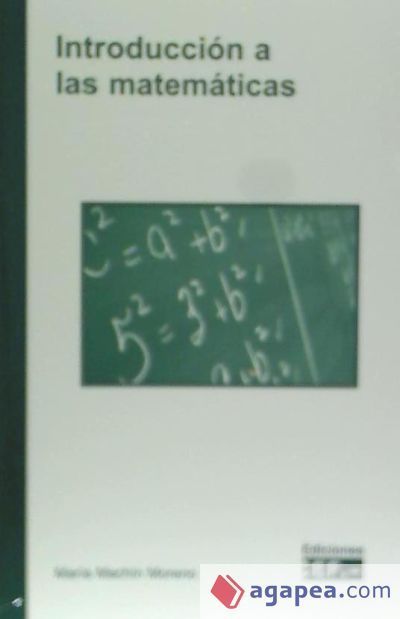 INTRODUCCION A LAS MATEMATICAS - MARIA MACHIN MORENO - 9788445425954