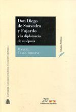 DON DIEGO DE SAAVEDRA Y FAJARDO Y LA DIPLOMACIA DE SU EPOCA - MANUEL ...