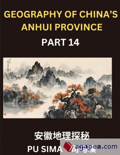 GEOGRAPHY OF CHINAA S ANHUI PROVINCE (PART 14)- DEVELOP A HIGH DEGREE ...