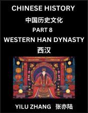 CHINESE HISTORY (PART 8) - WESTERN HAN DYNASTY, GUIDE TO SELF-LEARN ...