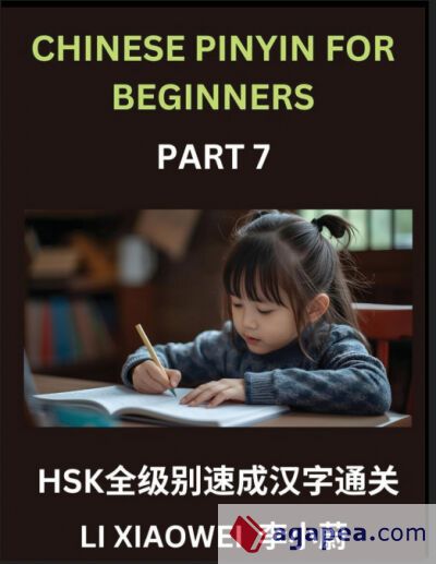 CHINESE PINYIN FOR BEGINNERS (VOLUME 7)- MASTER HSK CHARACTERS QUICKLY ...