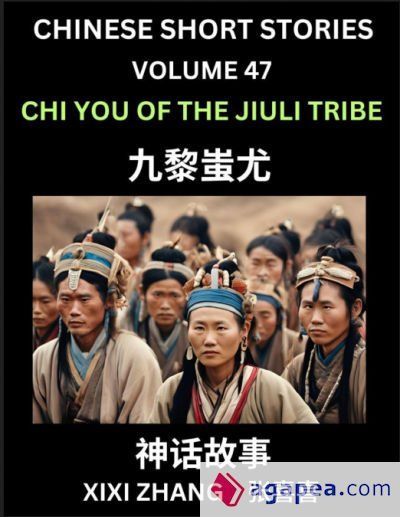 CHINESE SHORT STORIES (PART 47) - CHI YOU OF THE JIULI TRIBE, LEARN ...