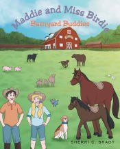 MADDIE AND MISS BIRDIE - SHERRI CBRADY SHERRI C. BRADY - 9781642997323