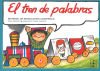 TREN DE LAS PALABRAS - ADORACION JUAREZ SANCHEZ; MARC MONFORT ...