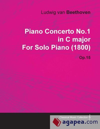 PIANO CONCERTO NO. 1 - IN C MAJOR - OP. 15 - FOR SOLO PIANO;WITH A ...