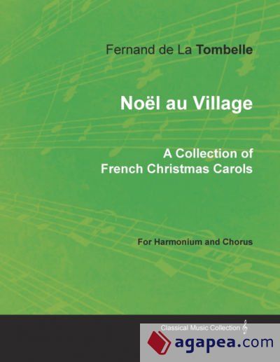 NOEL AU VILLAGE - A COLLECTION OF FRENCH CHRISTMAS CAROLS FOR HARMONIUM ...