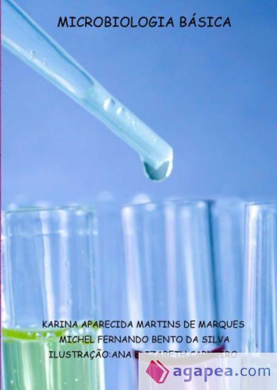 MICROBIOLOGIA BASICA - KARINA MICHEL FERNANDO BENTO DA SILVA APARECIDA MARTINS DE MARQUES ...