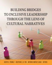 BUILDING BRIDGES TO INCLUSIVE LEADERSHIP THROUGH THE LENS OF CULTURAL NARRATIVES - ANTONIO ...