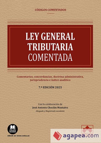LEY GENERAL TRIBUTARIA - CODIGO COMENTADO - S.L. EDITORIAL COLEX ...