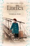 ELS TRES NOMS DE LA LUDKA - GISELA POU - 9788466430333