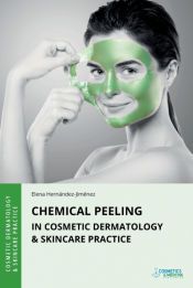 CHEMICAL PEELING IN COSMETIC DERMATOLOGY & SKINCARE PRACTICE - ELENA ...