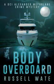 BODY OVERBOARD - RUSSELL WATE - 9781803782430