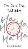 THE CLOCK THAT TOLD JOKES - BECKETT SINCLAIR - 9783690740708