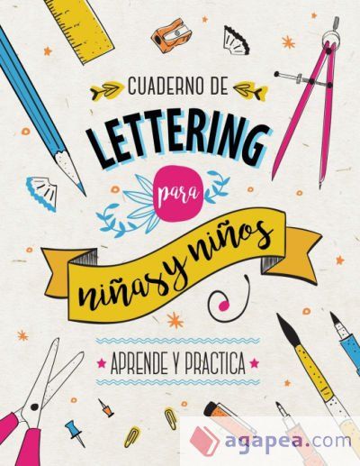 CUADERNO DE LETTERING PARA NIÑOS Y NIÑAS - APRENDE Y PRACTICA ...