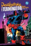 DEATHSTROKE: THE TERMINATOR BY MARV WOLFMAN OMNIBUS VOL. 1 - MARV ...