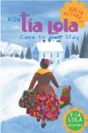 HOW TIA LOLA CAME TO (VISIT) STAY - JULIA ALVAREZ - 9780440418702
