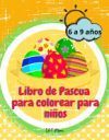 LIBRO DE PASCUA PARA COLOREAR PARA NIÑOS: INCREIBLE LIBRO DE ...