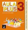 AULA PLUS 3 EDICION ANOTADA PARA DOCENTES - EVA GARCIA VISUS ...