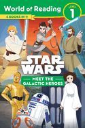 STAR WARS: WORLD OF READING: MEET THE GALACTIC HEROES (LEVEL 1 READER ...