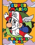 SUPER MARIO COLORING BOOK FOR KIDS: SUPER MARIO COLORING BOOKS FOR KIDS ...